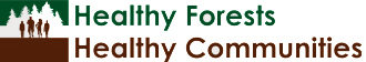 Healthy Forests, Healthy Communities – Supporting active, multiple-use ...